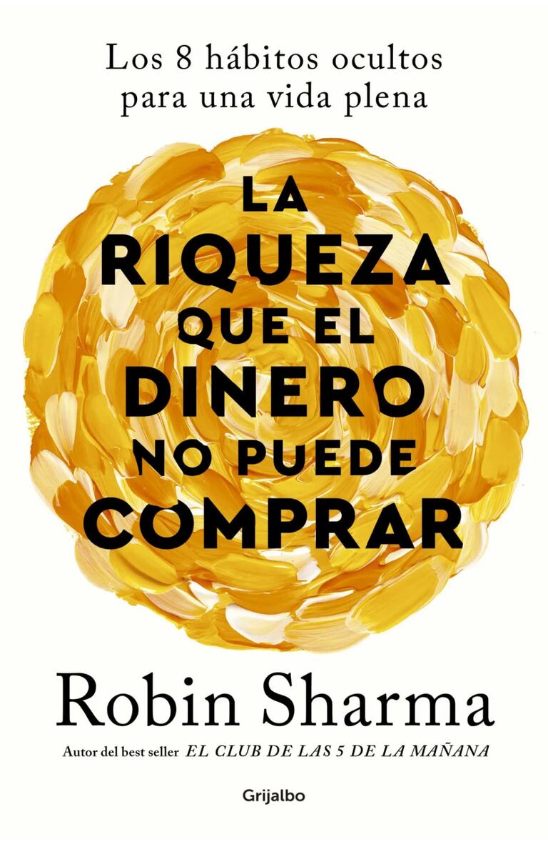Robin Sharma regresa con nuevo libro sobre la riqueza verdadera ...